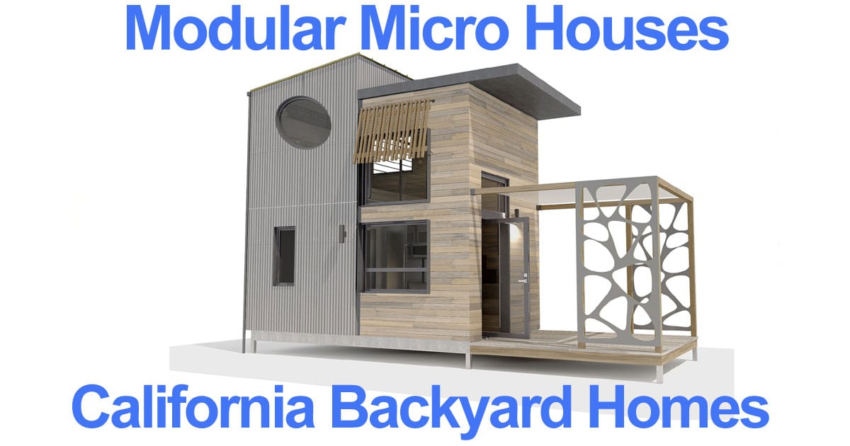 MODULAR MICRO HOUSES are Real Estate by California Backyard Homes ...